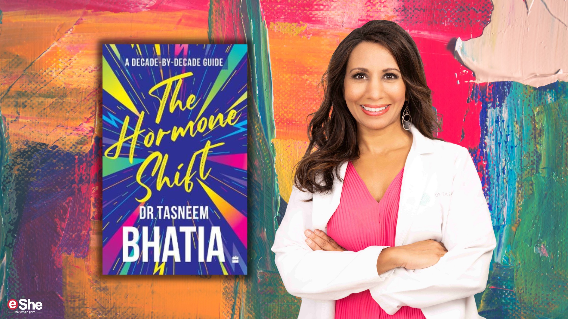 “The hormone toolbox is expanding”: Dr Taz Bhatia busts myths about HRT for menopausal women – eShe